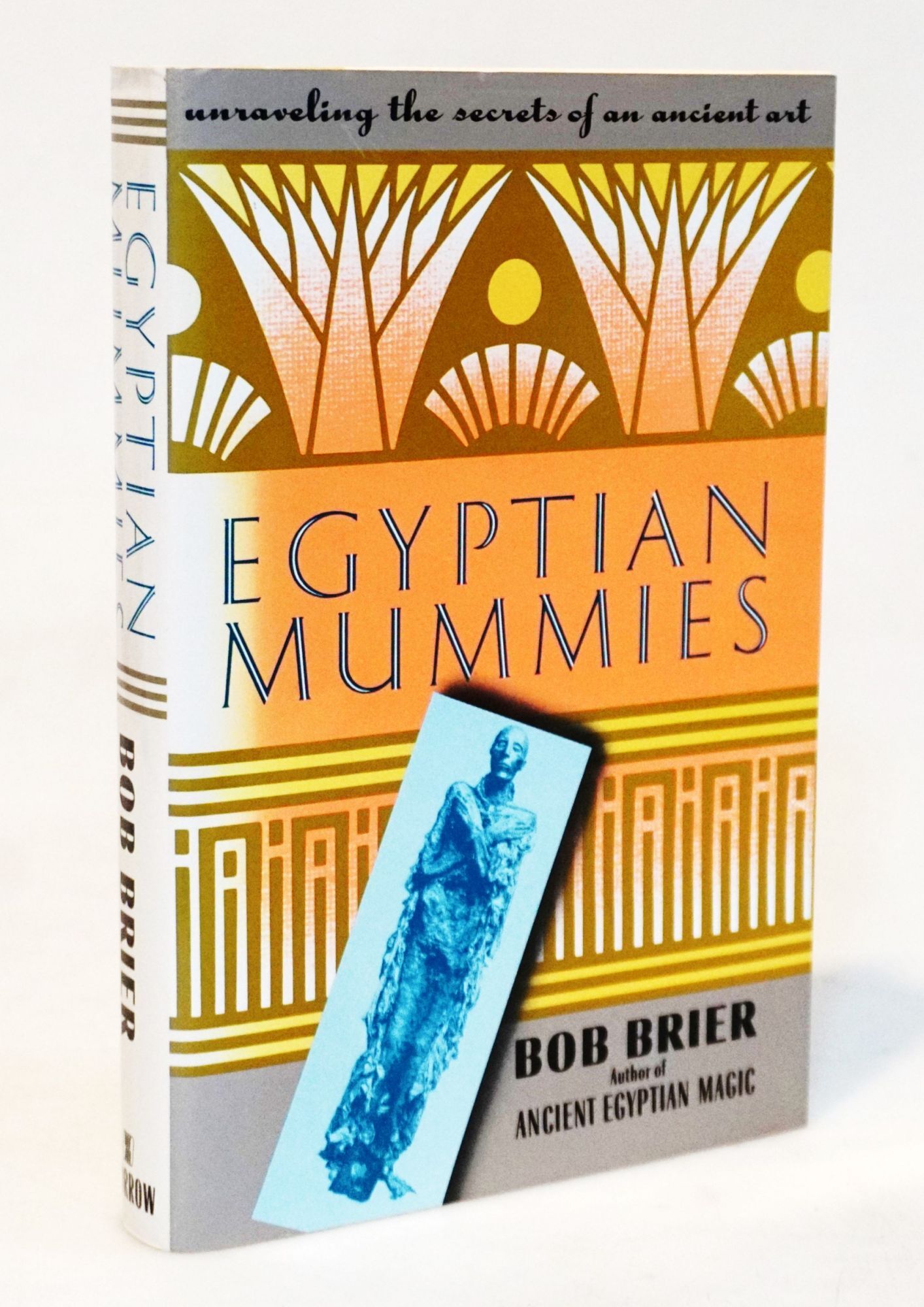 Egyptian Mummies: Unraveling the Secrets of an Ancient Art | Bob Brier ...